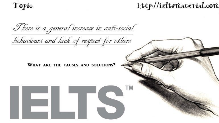 Academic IELTS Writing Task 2 - Anti-social behaviour Causes and Solutions