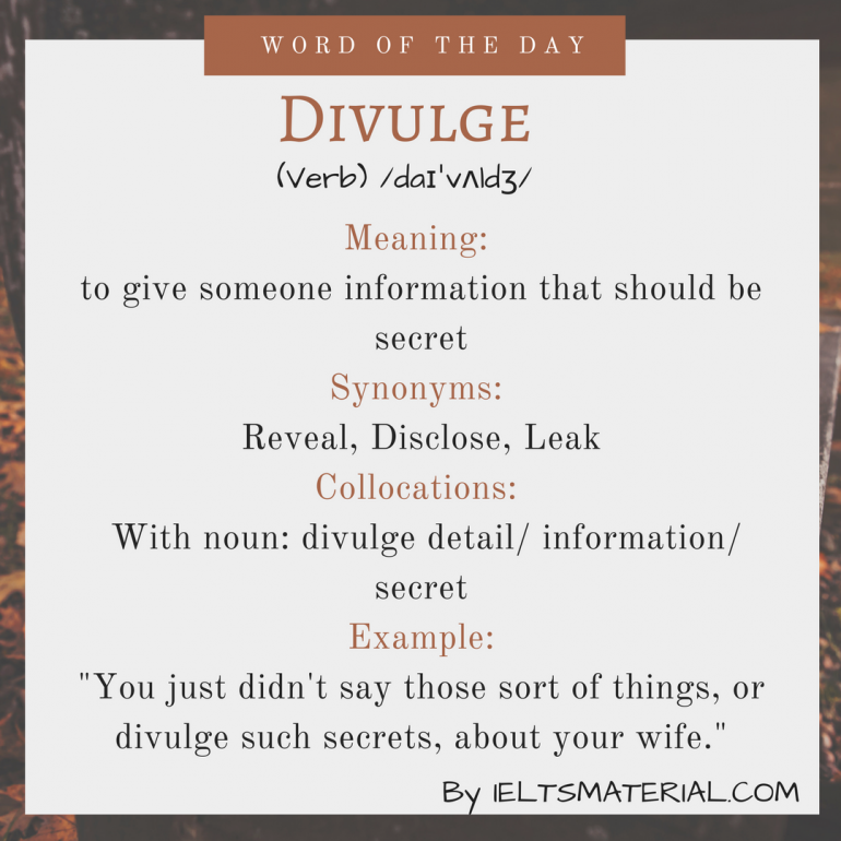 Divulge - Word Of The Day For IELTS Speaking And Writing