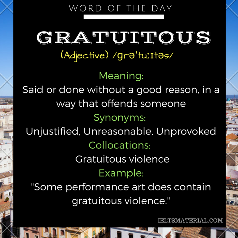 Gratuitous - Word Of The Day For IELTS Speaking And Writing