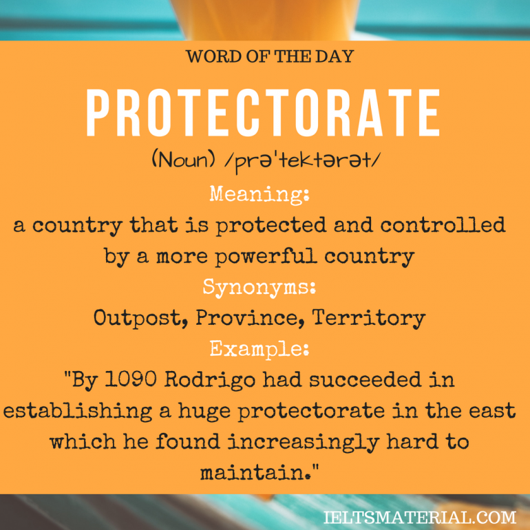 Protectorate Word Of The Day For IELTS Speaking And Writing protectorate-word-of-the-day-for-ielts-speaking-and-writing