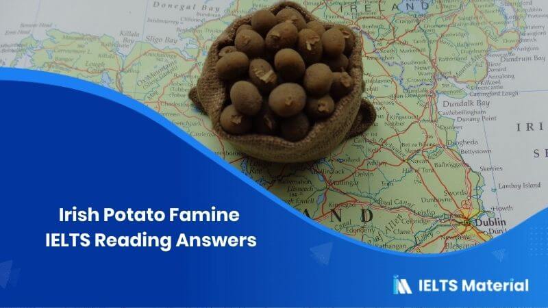 Irish Potato Famine IELTS Reading Answers | IELTSMaterial.com