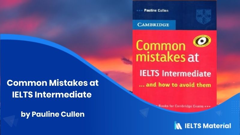 Common Mistakes at IELTS Intermediate And How to Avoid Theme Common Mistakes at IELTS Intermediate And How to Avoid Theme