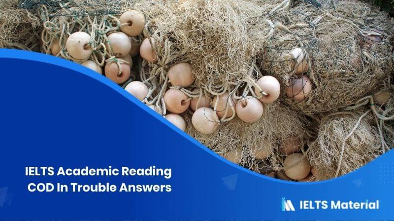 IELTS Academic Reading ‘COD In Trouble’ Answers | IELTSMaterial.com