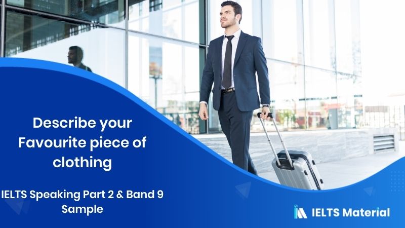 IELTS Speaking Part 2 Topic : Describe your Favorite piece of clothing ...