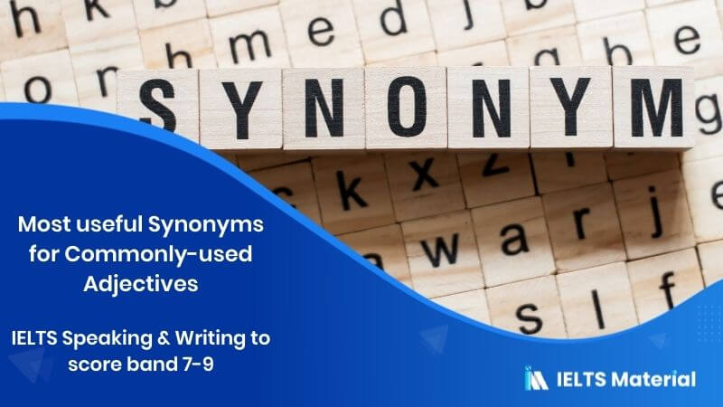 Most useful Synonyms for Commonly-used Adjectives in IELTS Speaking ...