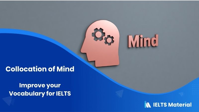 Improve your Vocabulary for IELTS - Collocation of Mind | IELTSMaterial.com