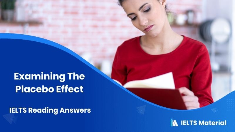 Examining The Placebo Effect IELTS Reading Answers | IELTSMaterial.com