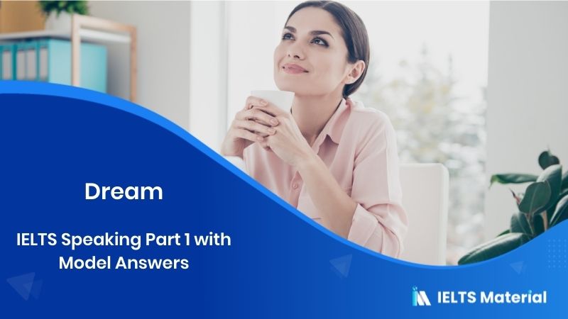 Dream: IELTS Speaking Part 1 Model Answer