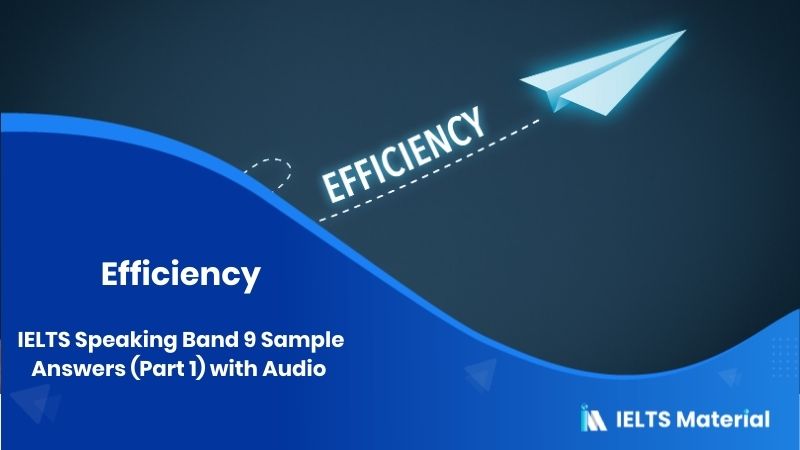 IELTS Speaking Part 1 | Topics, Questions and Samples Answers 2021