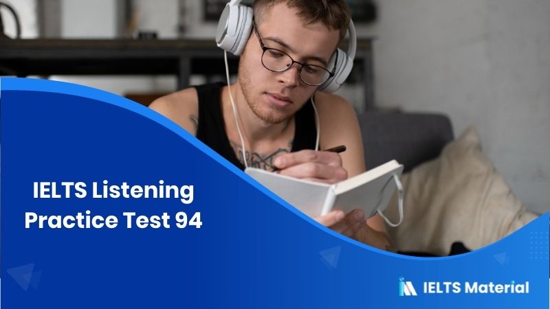 IELTS Listening Practice Test 94 for IELTS General Training & Academic ...