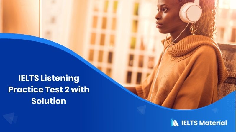 Solution and Transcript for IELTS Listening Practice Test 2 ...