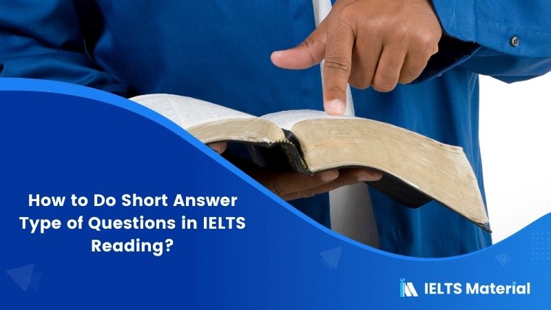 How to Do Short Answer Type of Questions in IELTS Reading ...