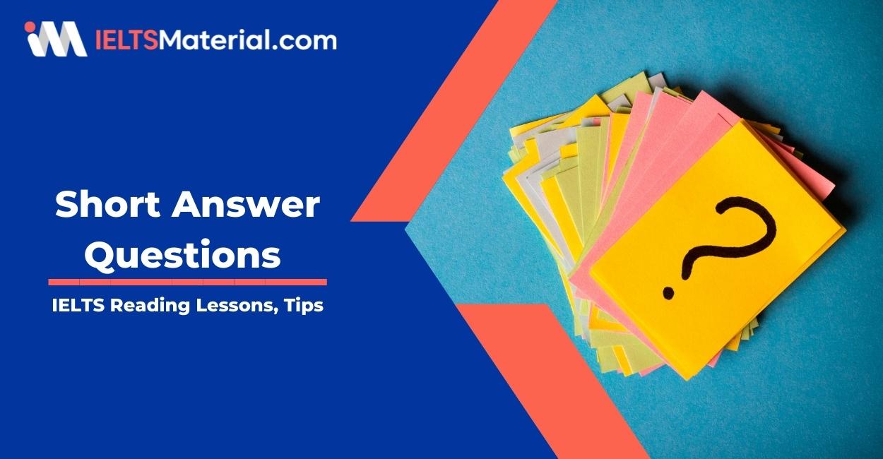 Short Answer Questions IELTS Reading Lessons Tips IELTSMaterial