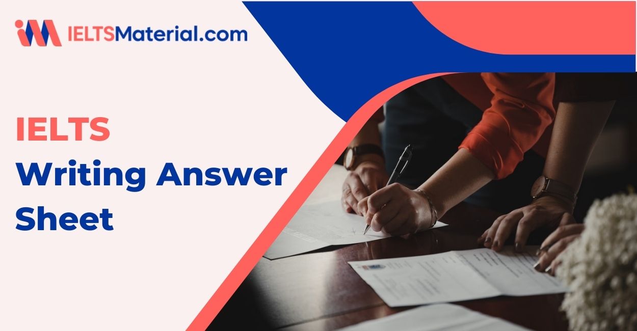 IELTS Writing Answer Sheet IELTS Writing Answer Sheet