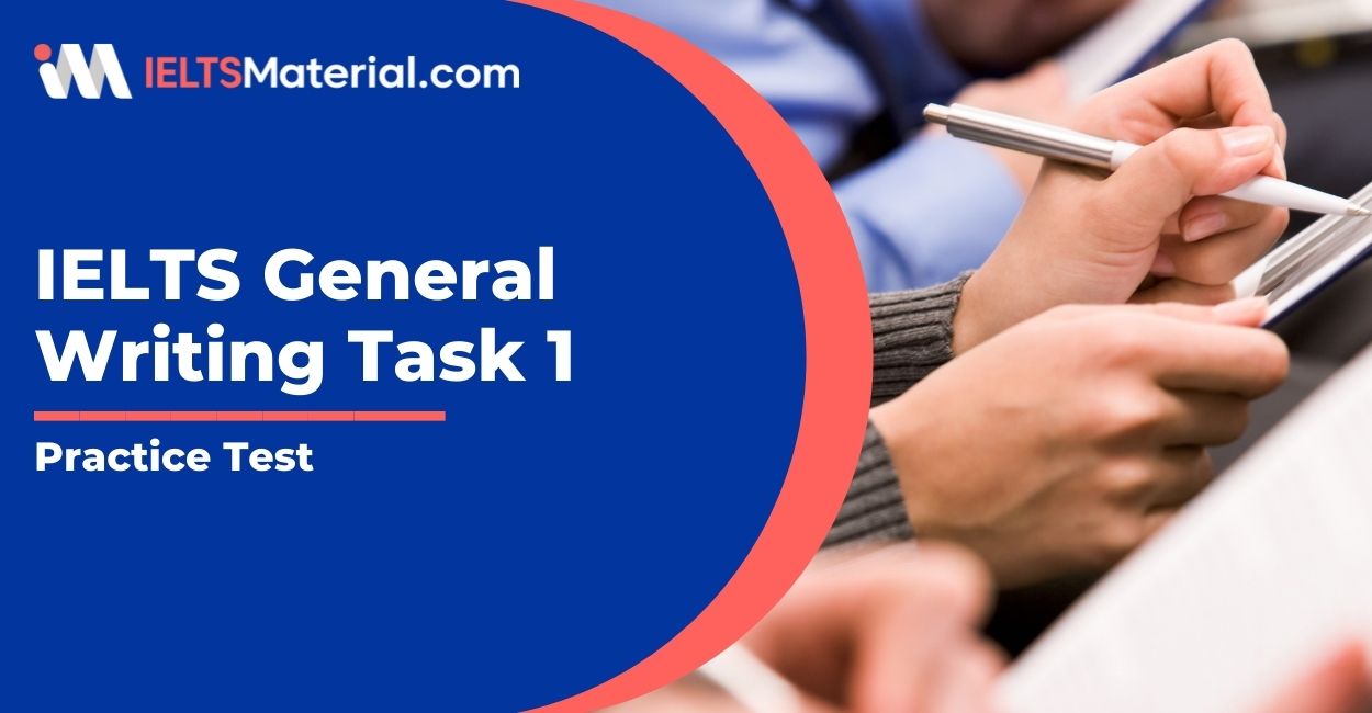 IELTS General Writing Task 1 Practice Tests IELTSMaterial
