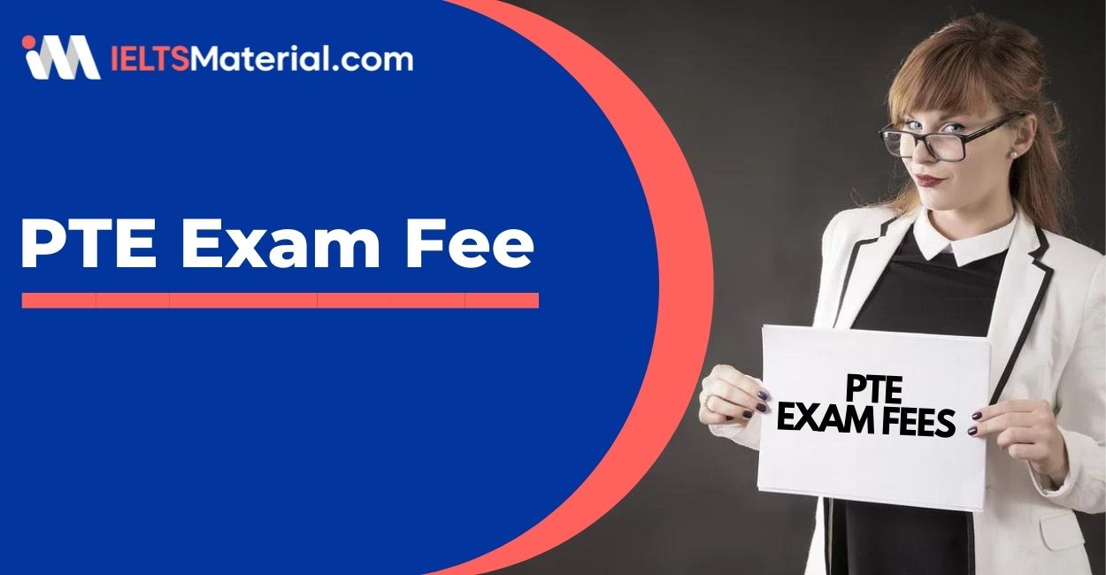 PTE Exam Fee 2024 IELTSMaterial
