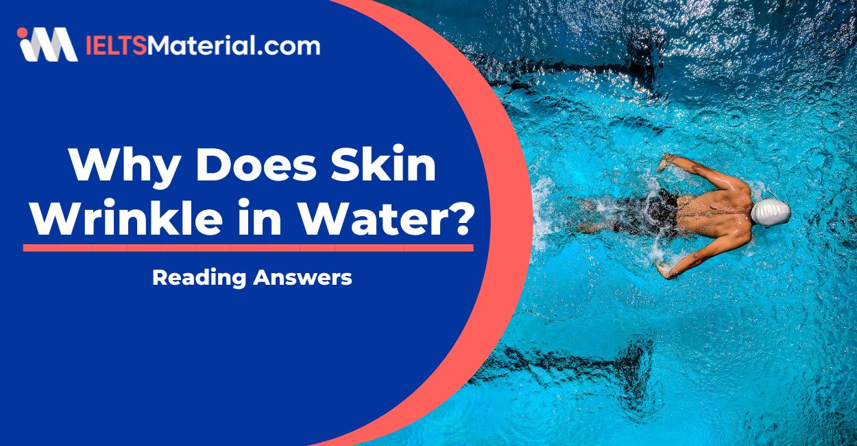 Why Does Skin Wrinkle In Water IELTS Reading Answers IELTSMaterial