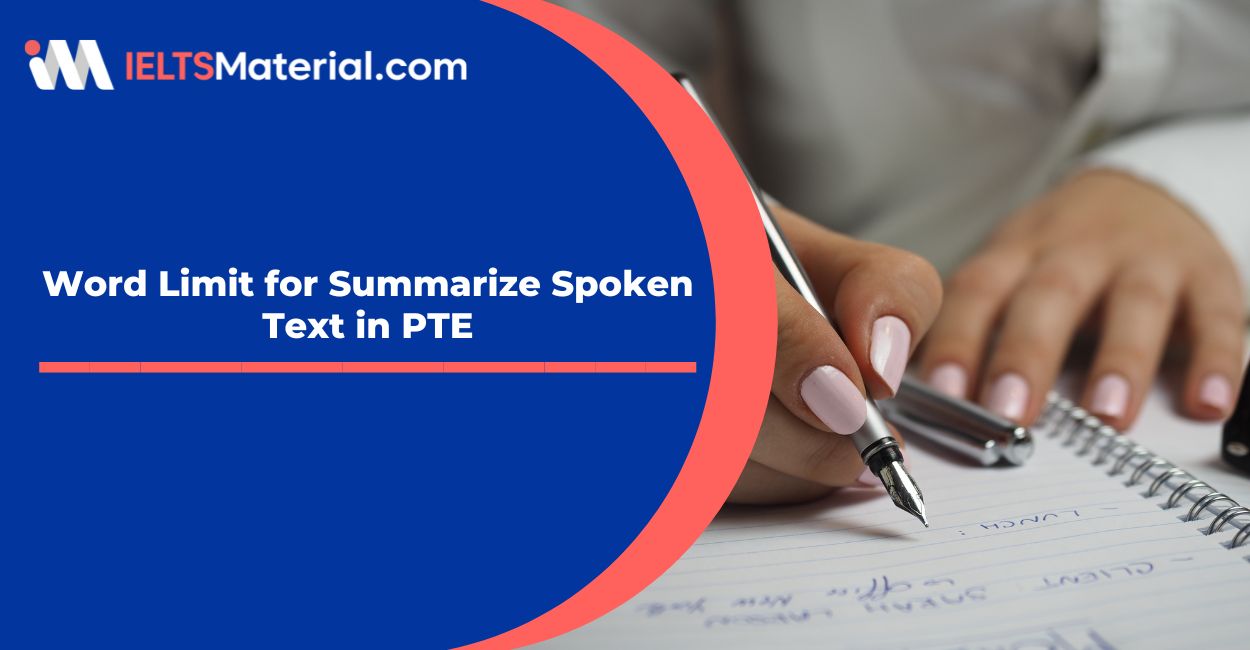 Word Limit For Summarize Spoken Text In PTE IELTSMaterial
